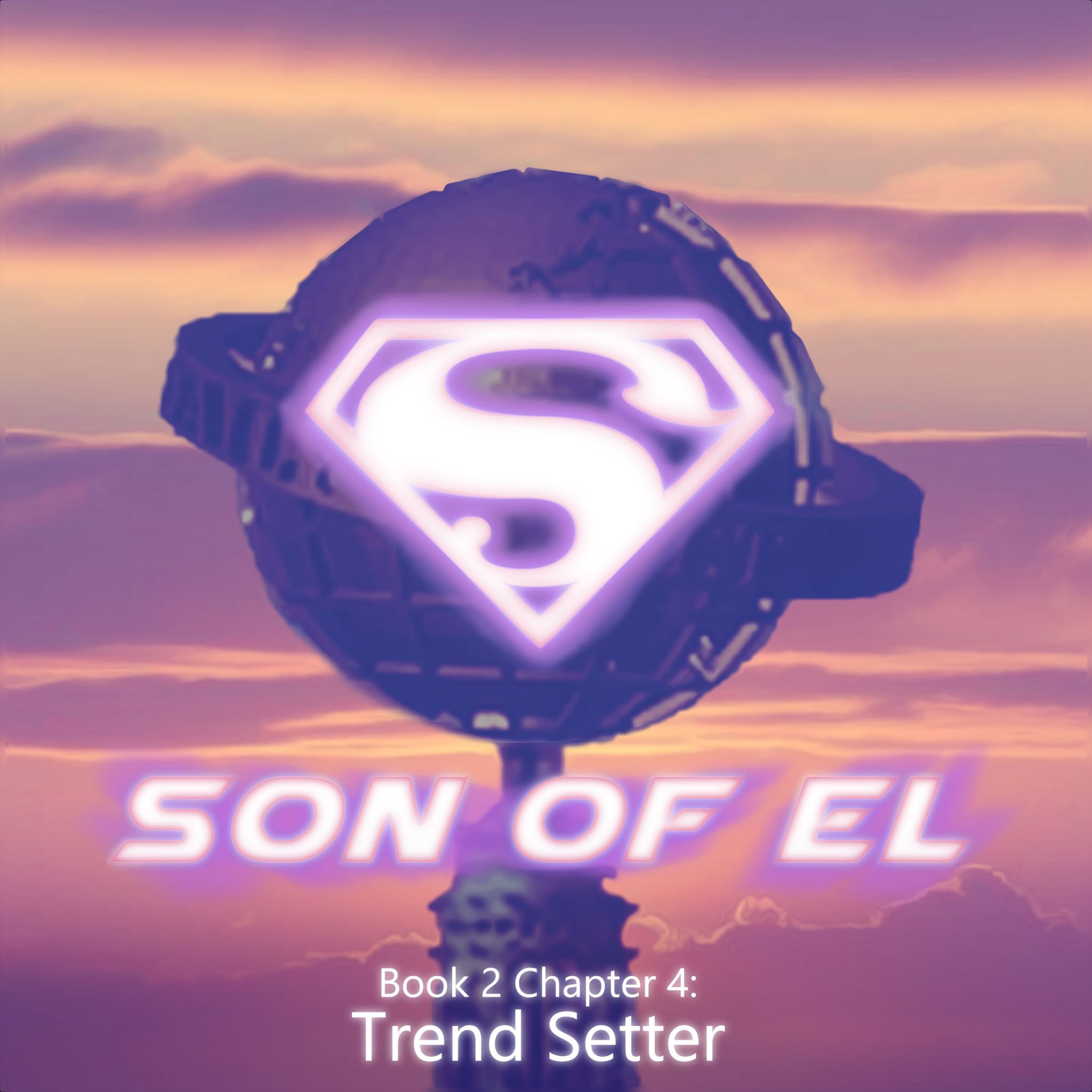 Book 2 — Chapter 4: Trend Setter - Daily Planet