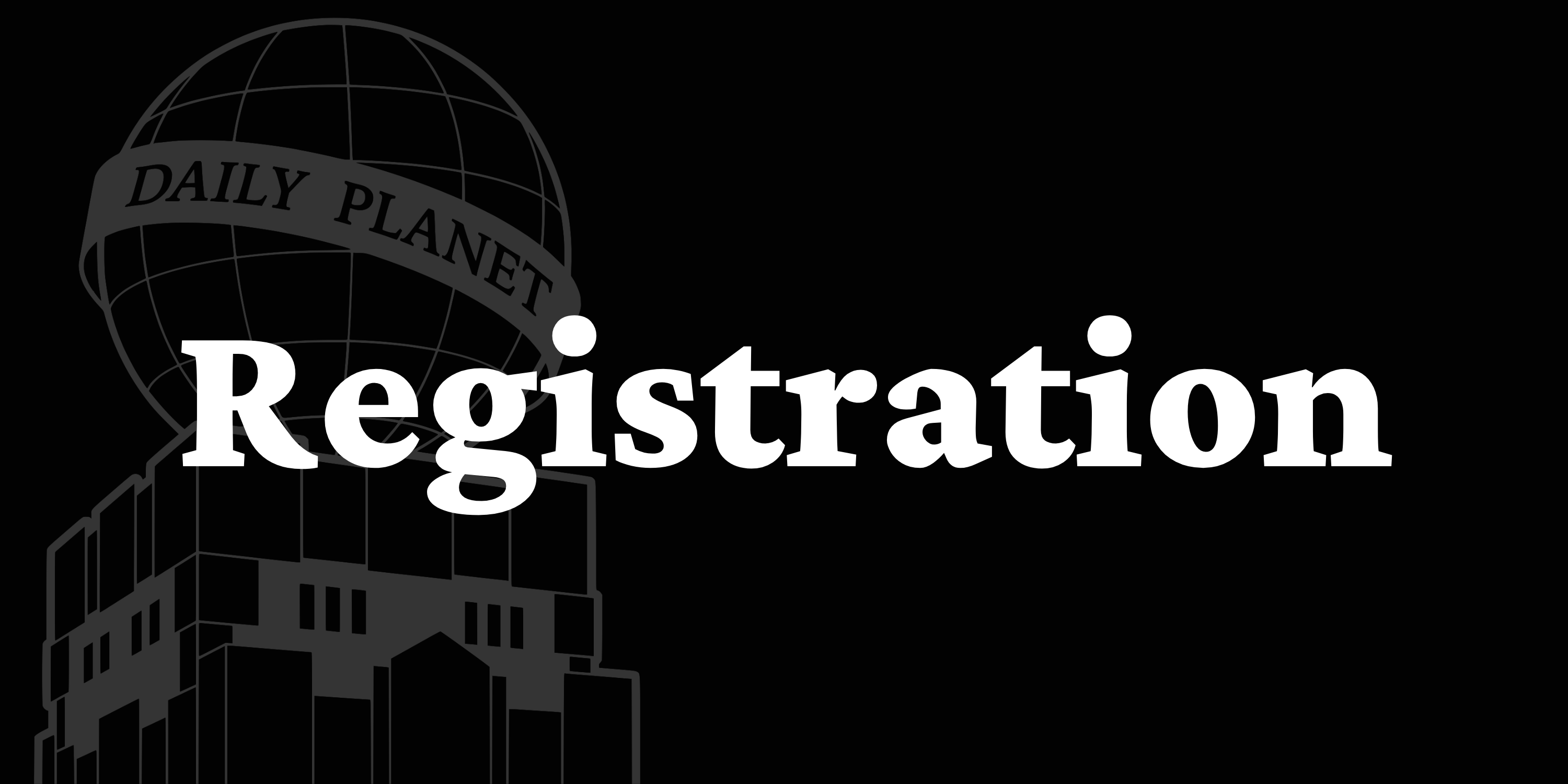 Registration - Daily Planet